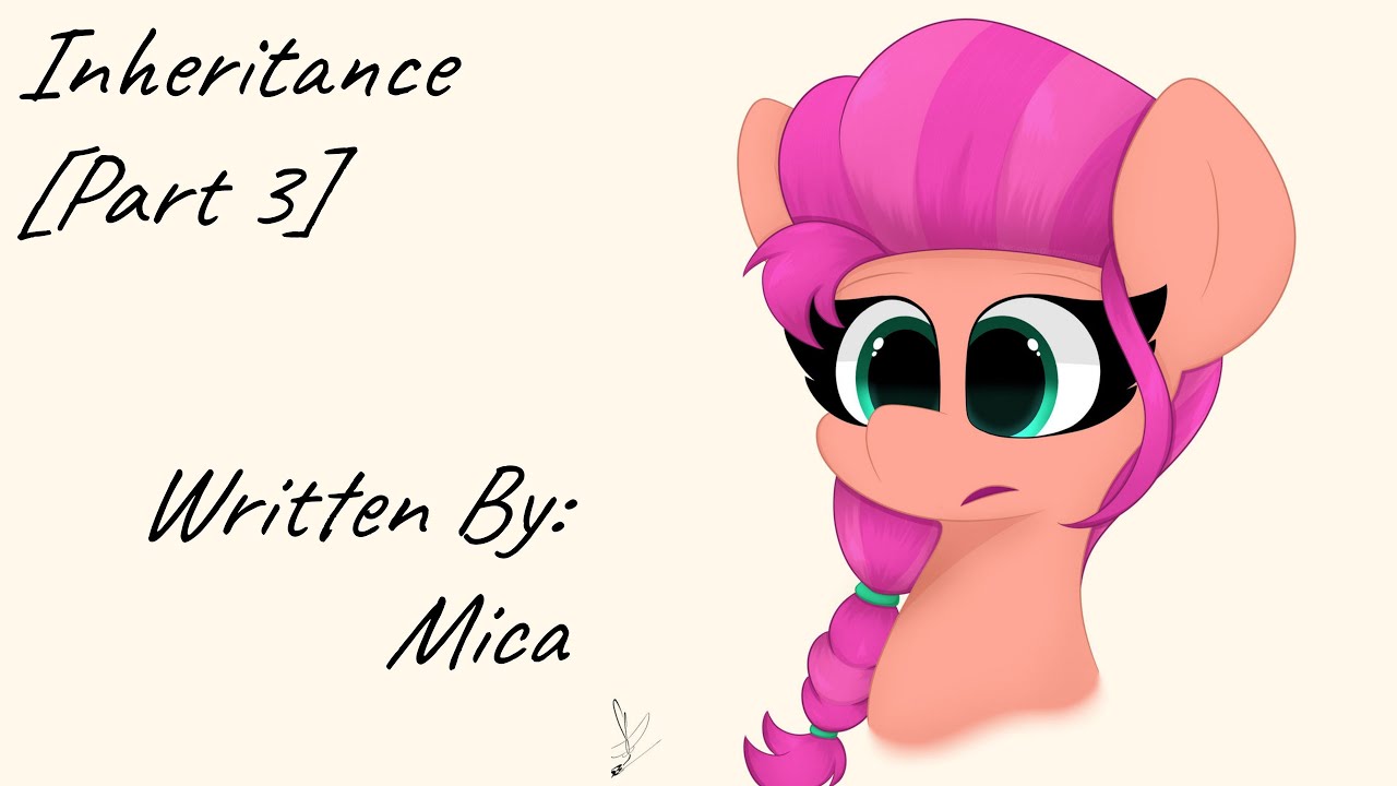 Inheritance [Part 3] (Fanfic Reading - Dramatic MLP) - YouTube