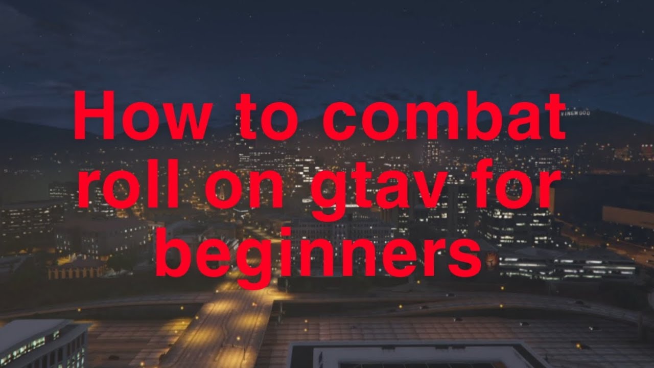 gta5 | how to combat roll - YouTube