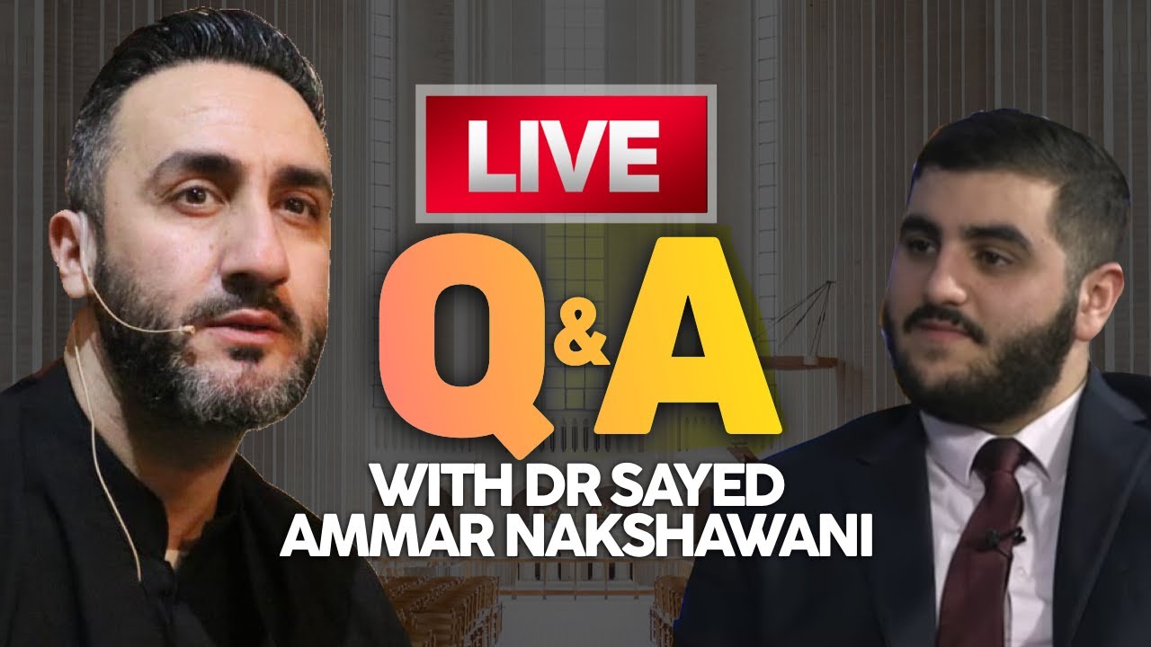 LIVE - Q & A with Dr. Sayed Ammar Nakshawani on Christianity & Islam ...