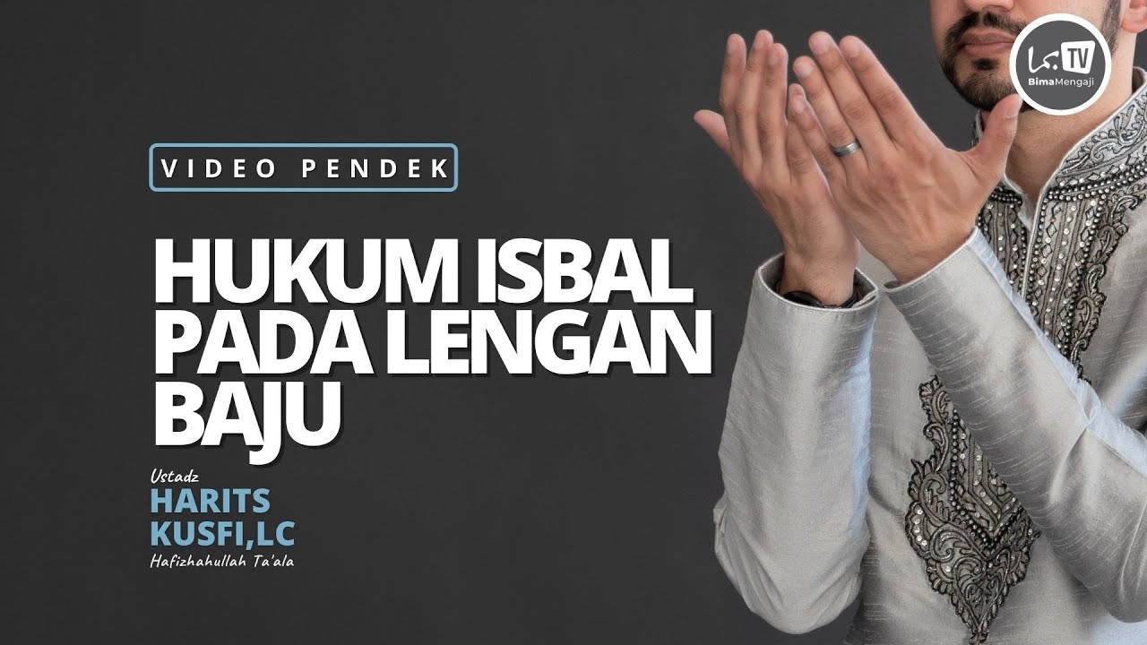 𝗛𝘂𝗸𝘂𝗺 𝗜𝘀𝗯𝗮𝗹 𝗽𝗮𝗱𝗮 𝗹𝗲𝗻𝗴𝗮𝗻 𝗕𝗮𝗷𝘂 | 𝗨𝘀𝘁𝗮𝗱𝘇 𝗛𝗮𝗿𝗶𝘁𝘀 𝗞𝘂𝘀𝗳𝗶, 𝗟𝗰. - YouTube