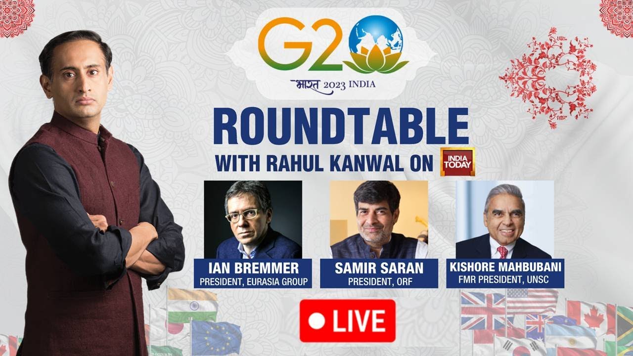 G20 Roundtable With Rahul Kanwal LIVE: Top Global Voices On One ...