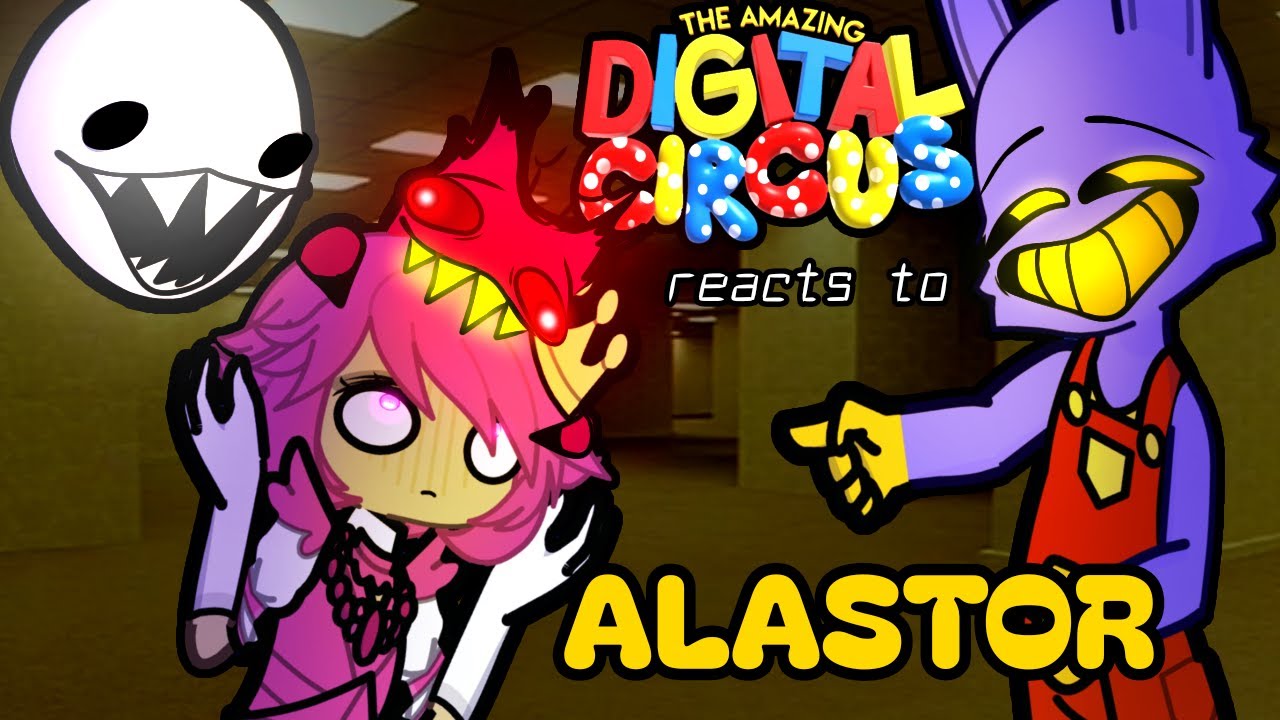 The Amazing Digital Circus reacts to Alastor as a NEW MEMBER 🎪 Gacha ...
