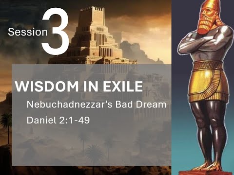Wisdom in Exile Session 3 Daniel 2 - YouTube