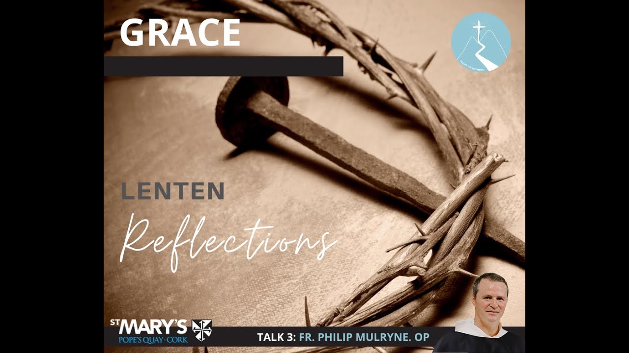 Grace (Lenten Reflections: Episode 3) - YouTube