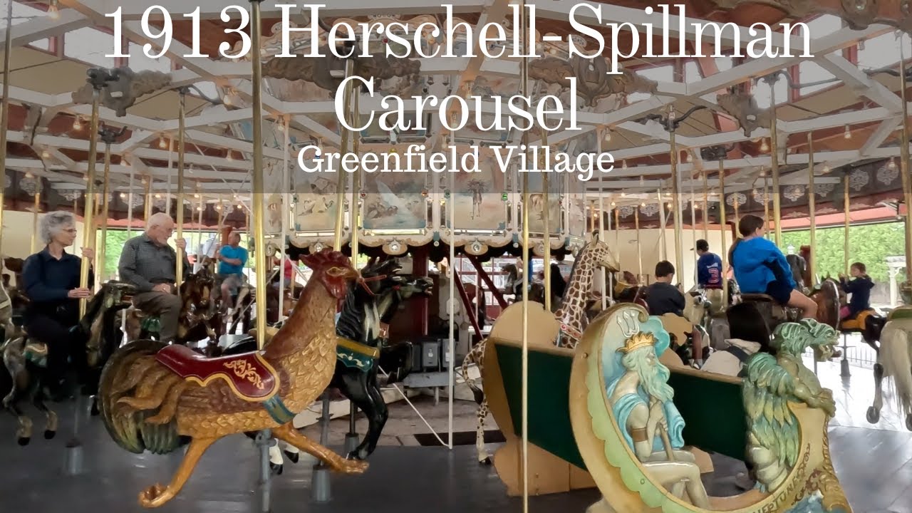 1913 Herschell-Spillman Carousel - Greenfield Village - YouTube