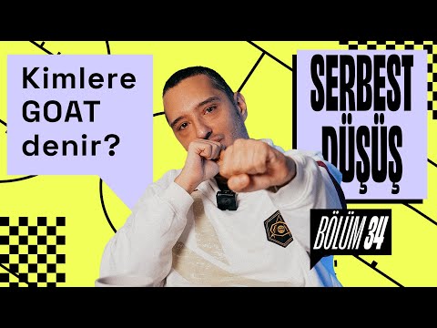 Kimlere GOAT denir? | Serbest Düşüş #34 | Yiğit Tezcan