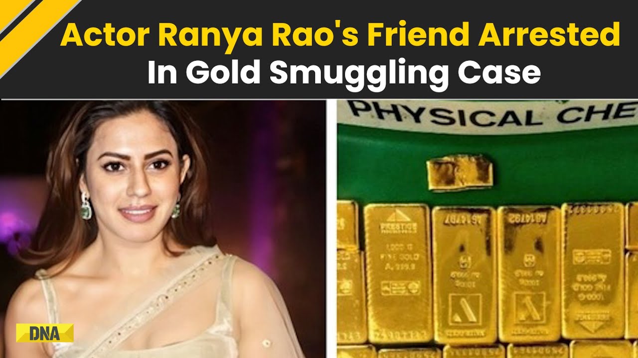 Ranya Rao News: Actor Ranya Rao's Friend Tarun Raju Who Went To Dubai ...