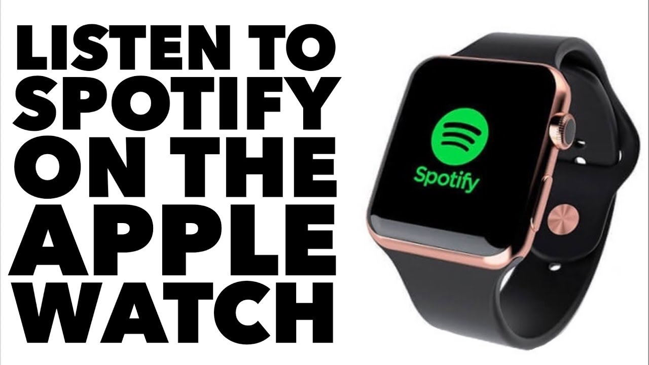 Listen to Spotify on the Apple Watch - YouTube