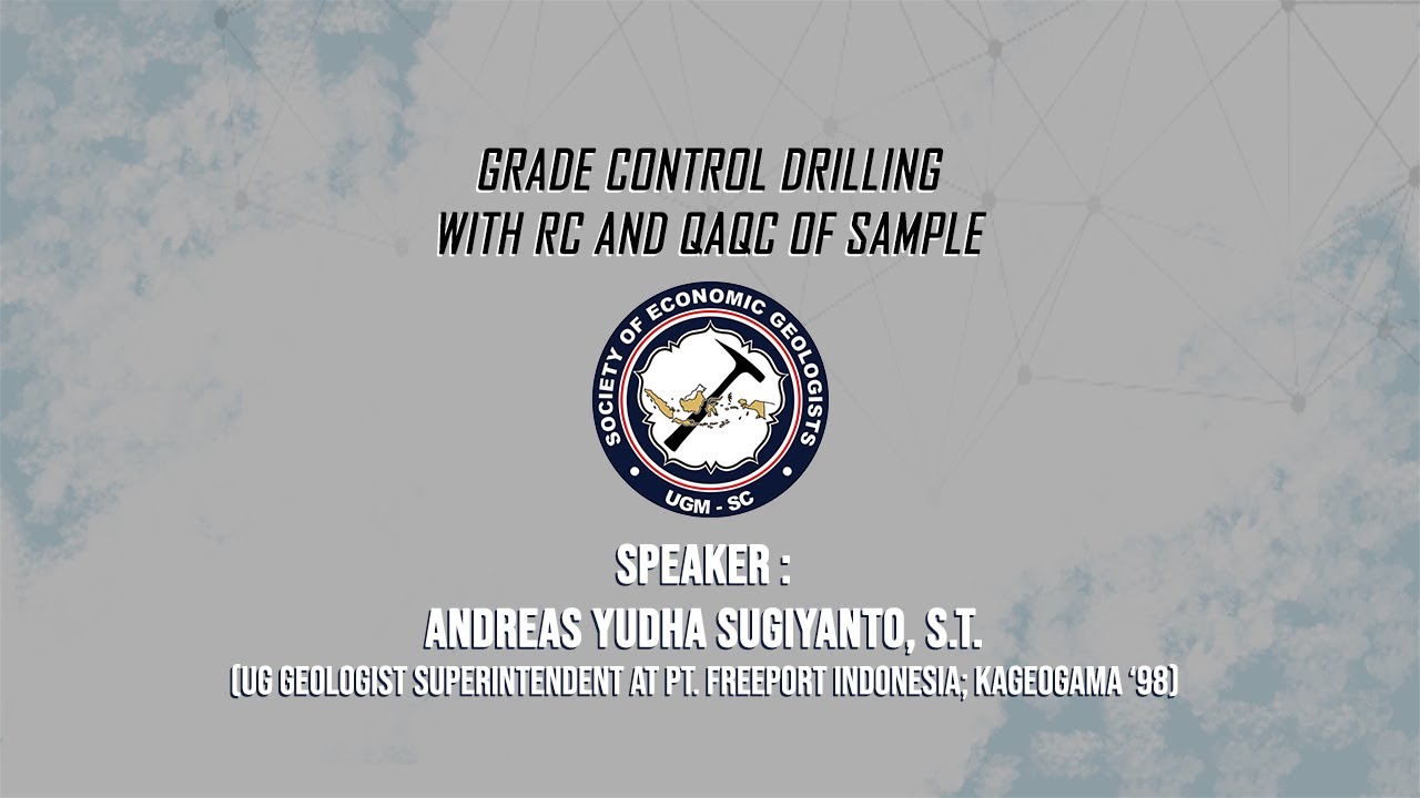 "Grade Control Drilling with RC and QAQC of sample" || SEG-UGM SC ...