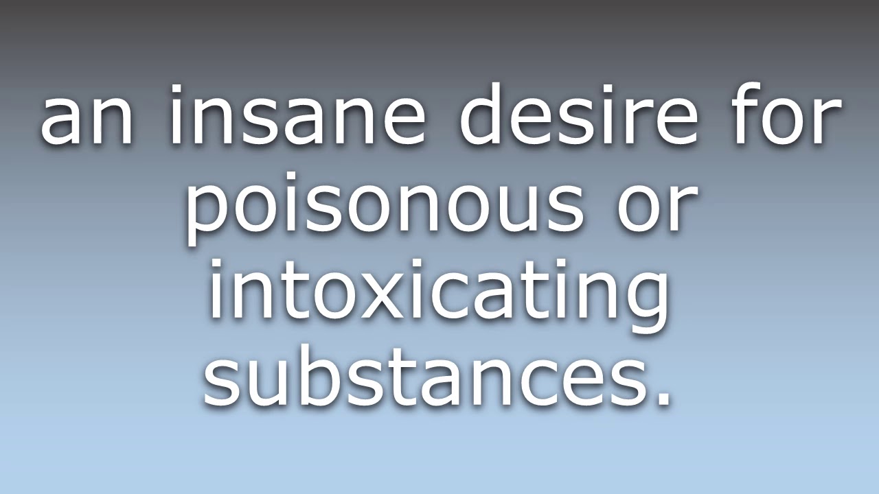 What does Toxicomania mean? - YouTube