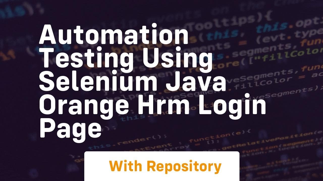 Automation Testing Using Selenium Java Orange Hrm Login Page Youtube
