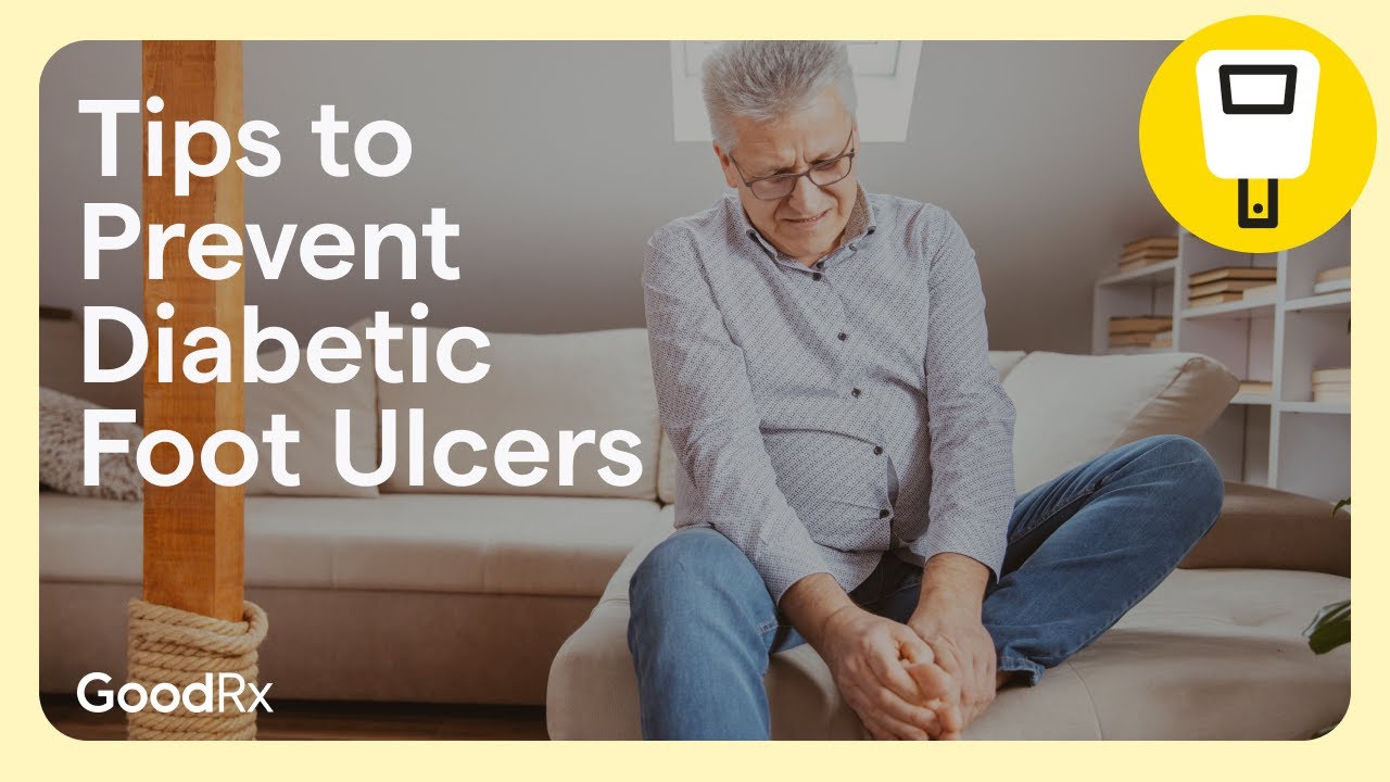 8 Tips to Prevent Foot Ulcers if You Have Diabetes | GoodRx - YouTube