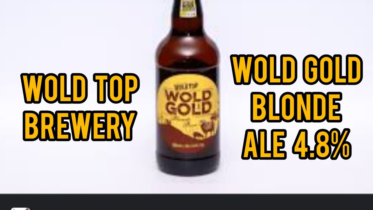 Wold gold blonde ale 4.8% - Wold top brewery - review No. 1191 - YouTube