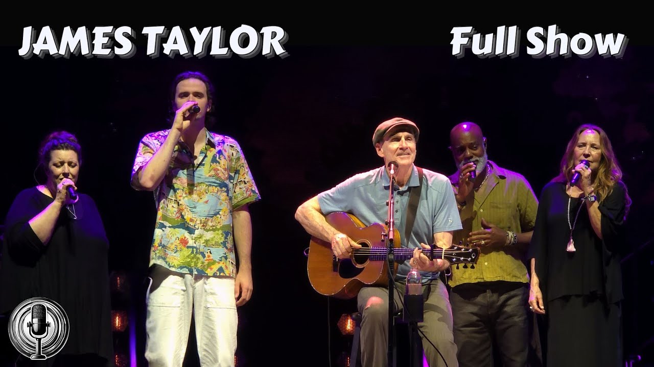 James Taylor & His All-Star Band - Full Show (4k, HQ Audio) - Darien ...
