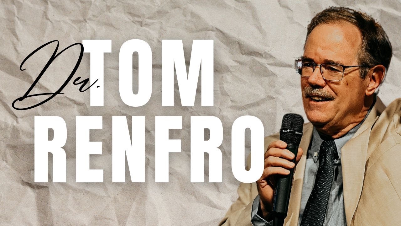 5.21.23 | Guest Speaker | Dr. Tom Renfro - YouTube