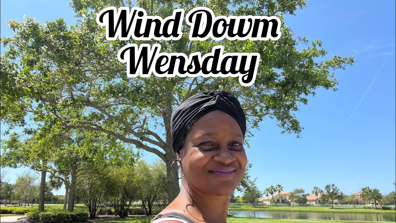 Wind Down Wednesday 🌹🌺 - YouTube
