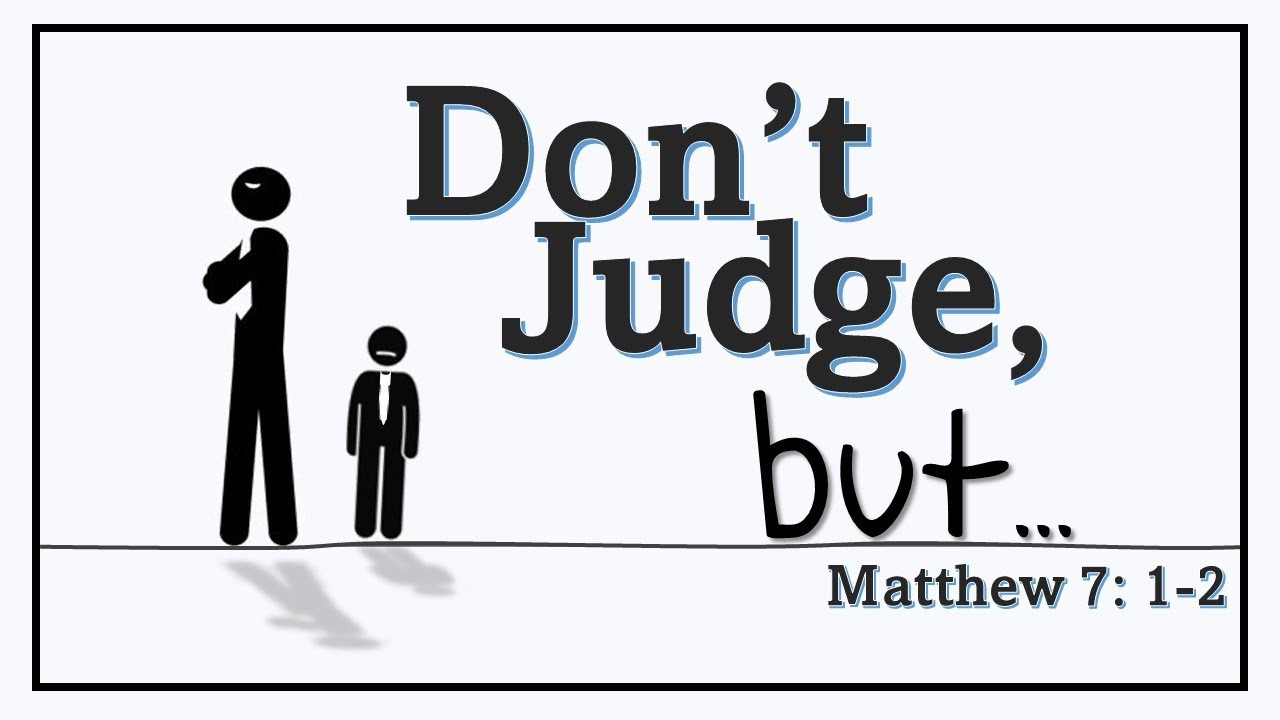 Don t Judge But Matthew 7 1 2 Rev Bill Wiersma YouTube don-t-judge-but-matthew-7-1-2-rev-bill-wiersma-youtube