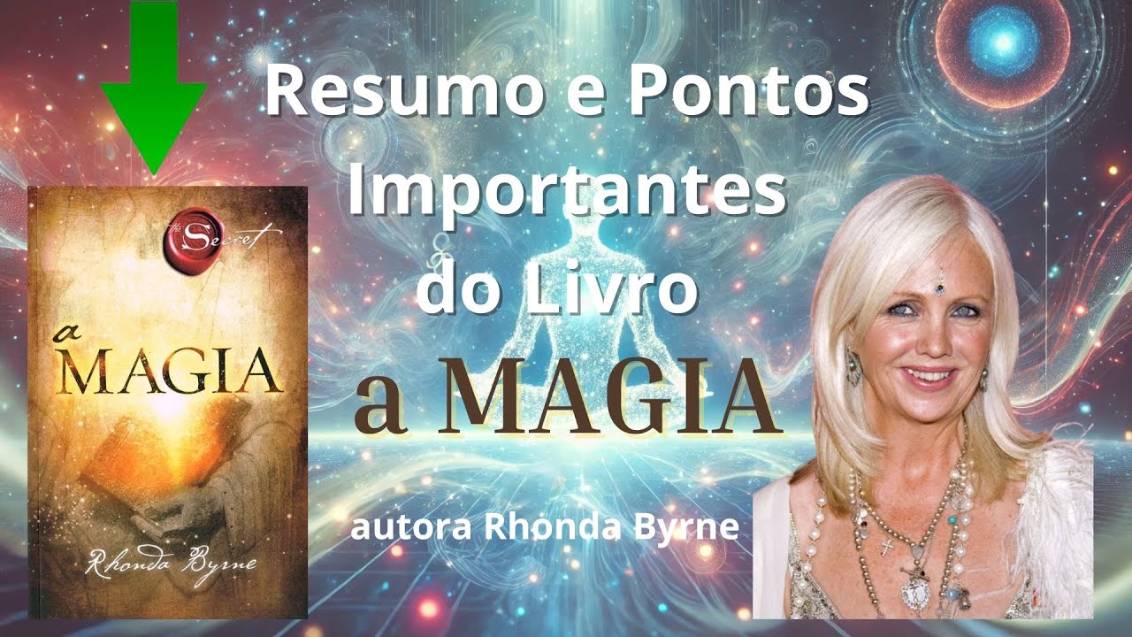 Resumo do Livro A MAGIA de Rhonda Byrne - #amagia - YouTube