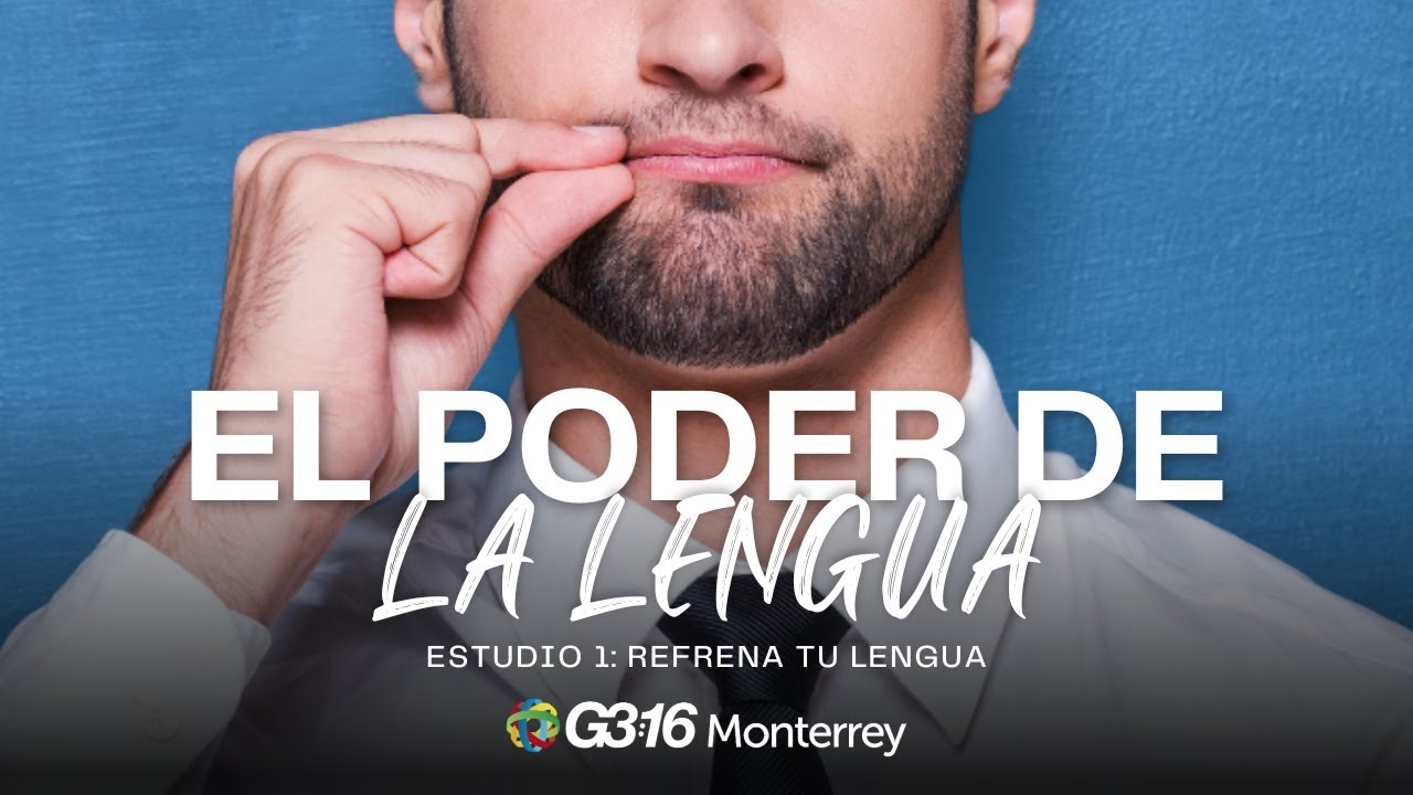 "Refrena tu lengua" | Serie: "El Poder de la Lengua" - YouTube