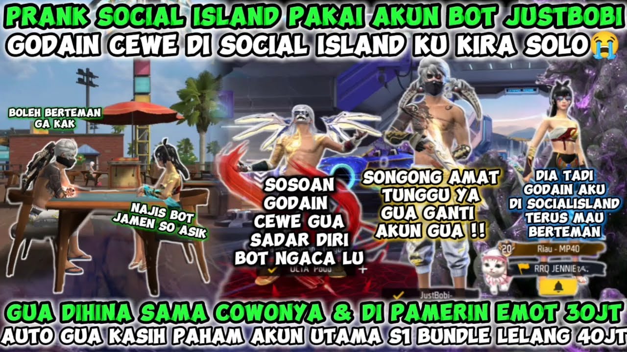 PRANK SOCIALISLAND PAKAI AKUN BOT GODAIN CEWE MATRE GUA DIHINA SAMA ...