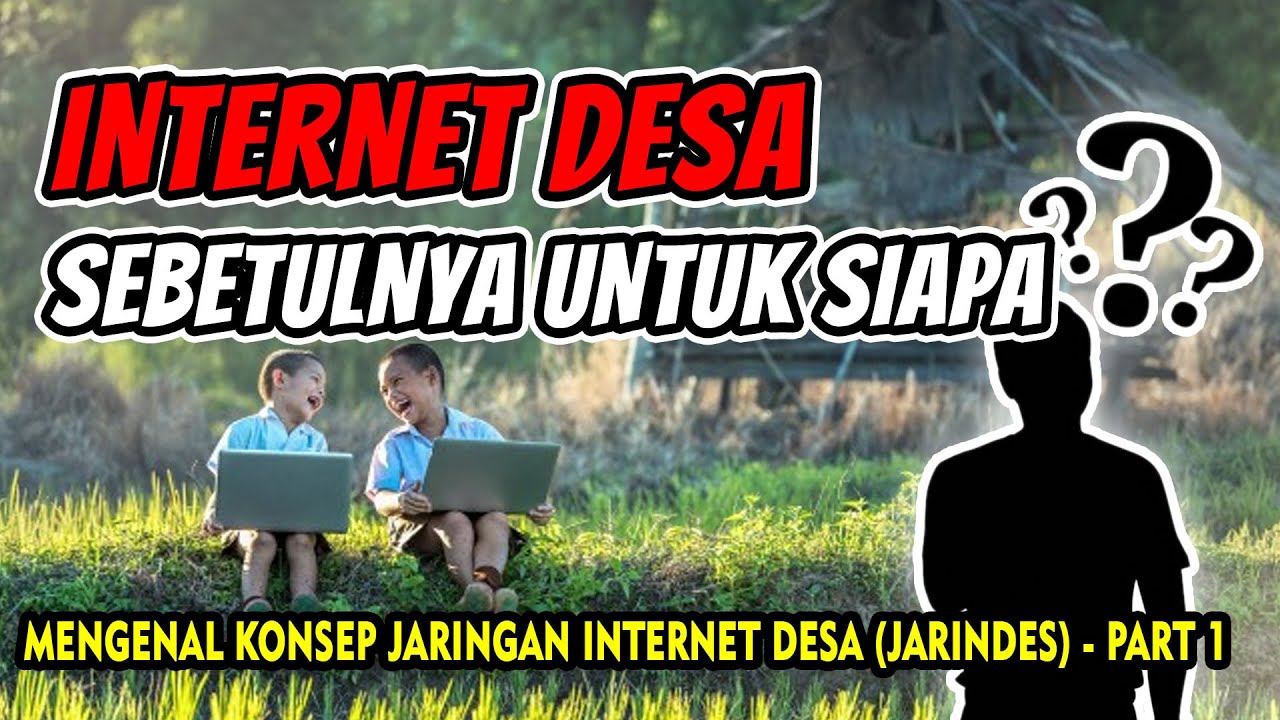 Internet Desa Untuk Kepentingan Siapa...? | Mengupas Jaringan Internet ...