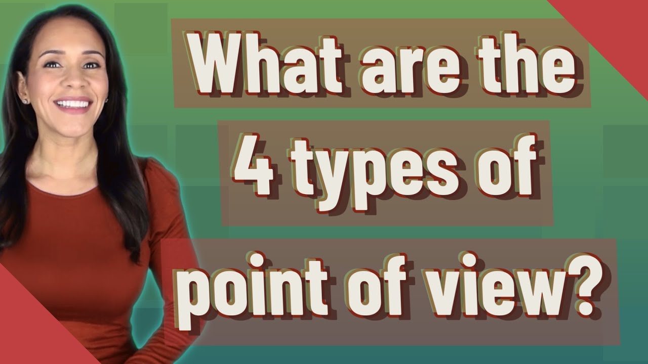 What Are The 4 Types Of Point Of View YouTube What Are The 4 Types Of Point Of View YouTube