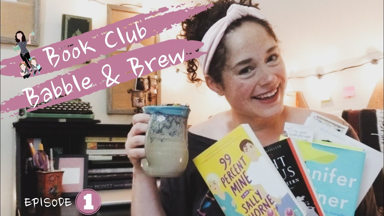 Book Club Babble & Brew • 99 PERCENT MINE and THE NIGHT CIRCUS - YouTube