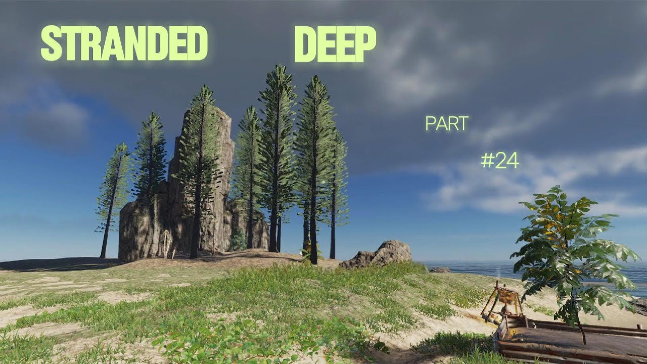 Stranded Deep Part 24 - YouTube