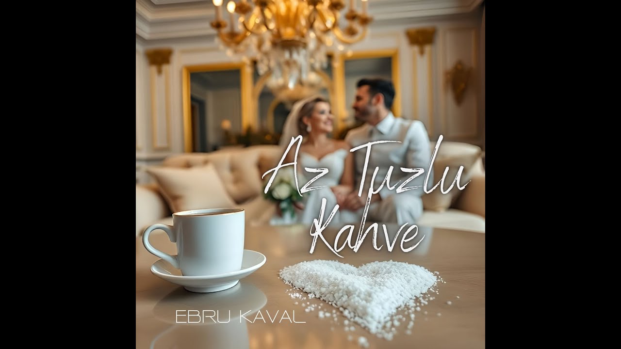 Az Tuzlu Kahve - Ebru Kaval - YouTube