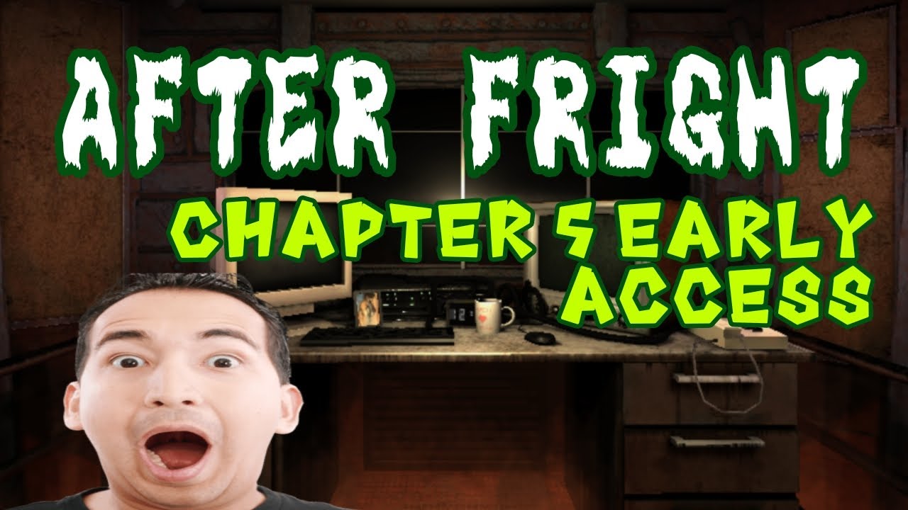 After fright new update!!! Chapter 5 Early access - YouTube