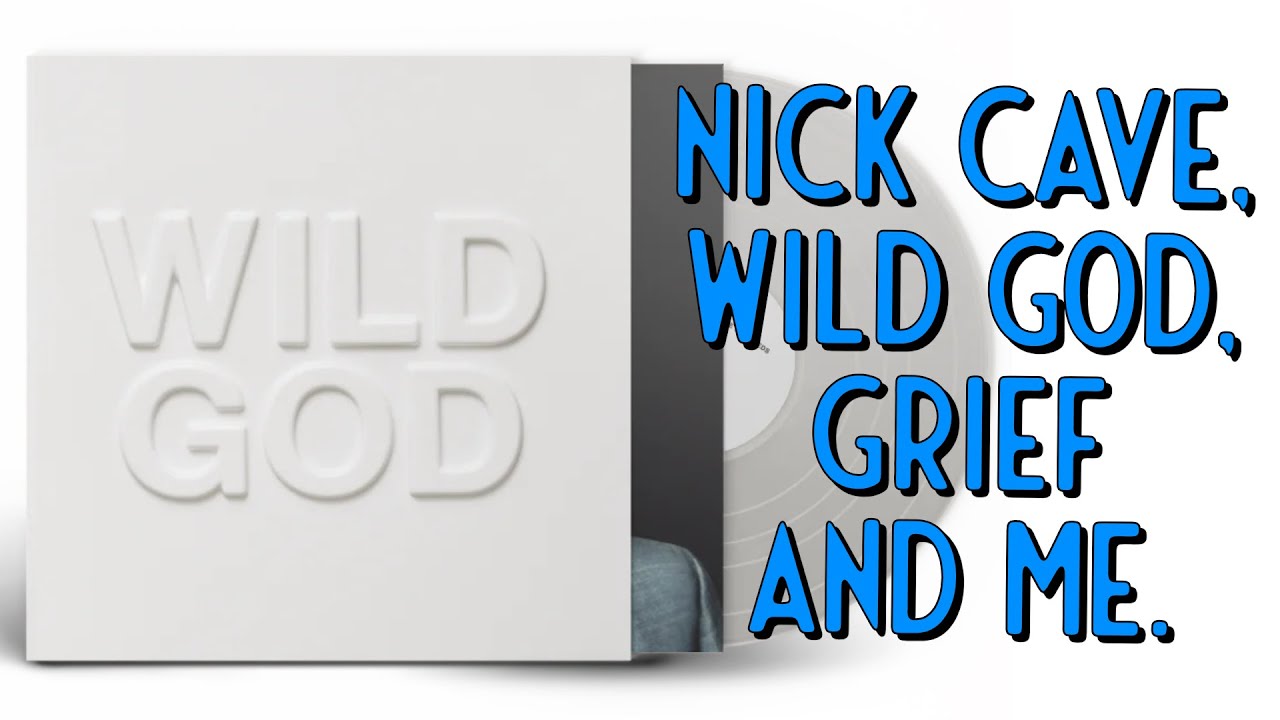 Nick Cave, Wild God, Grief and Me - Wild God Album Review - YouTube