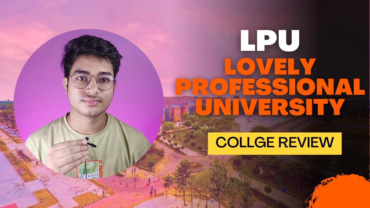 LPU (Lovely Professional University) Honest College Review | 3cr ...