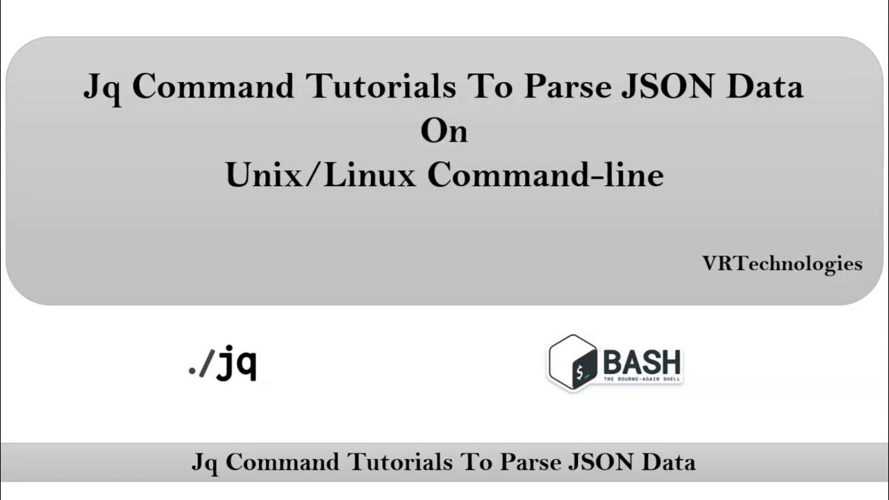 Section 1 Video 1 Introduction To Jq Command Jq Command To Parse Json Data On Unix Linux