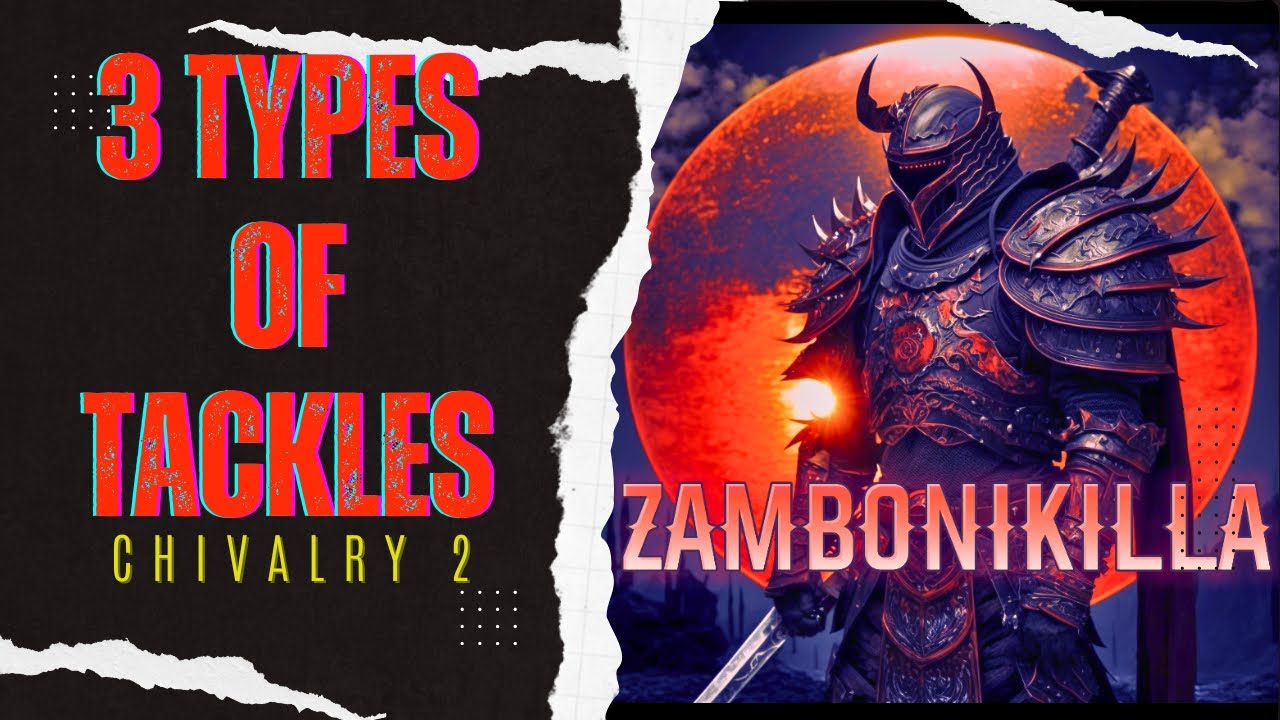 Chivalry 2: 3 Types Of Tackles - YouTube