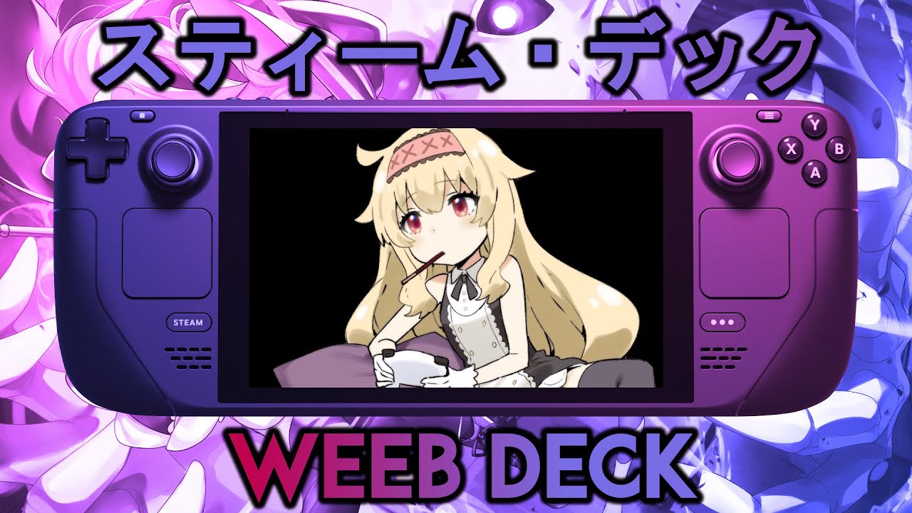 Anime-ify your Steam Deck!!「スチームデック」 - YouTube