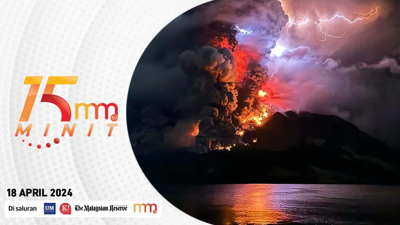 Gunung berapi Ruang meletus | 15 MINIT MMTV 18 April 2024 - YouTube