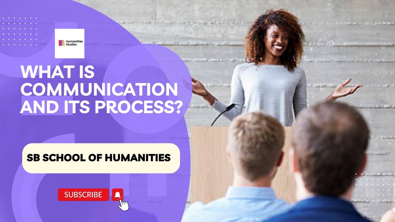 Lecture 01 | What is communication and its process |Humanities Studies ...