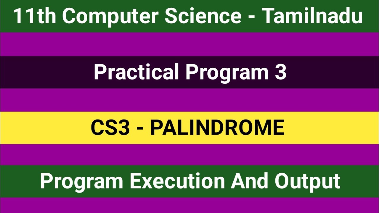 Tn 11th Computer Science Practical Program 3 Program Execution And Output Youtube 5458