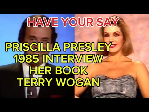PRISCILLA PRESLEY 1985 INTERVIEW - HER BOOK - TERRY WOGAN ASKS WHY ? HAVE YOUR SAY - Please ...