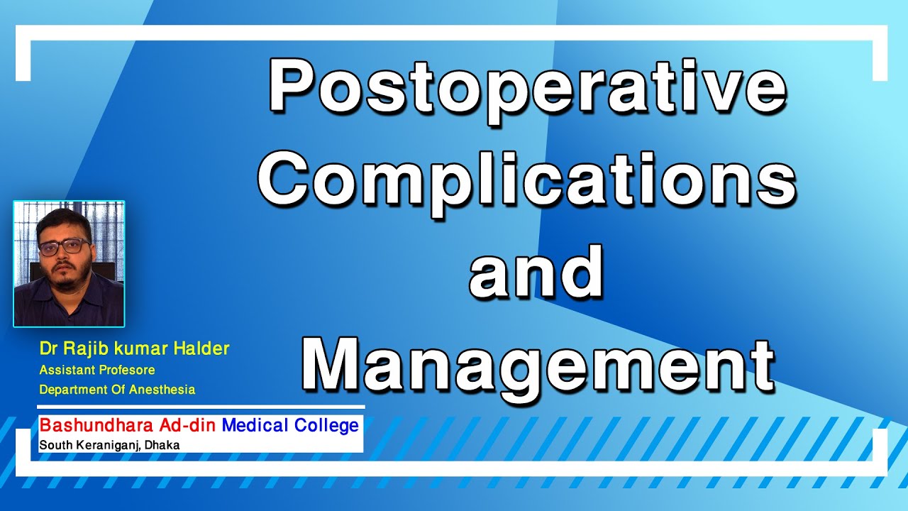 Postoperative Complications and Management II Dr. Rajib kumar Halder II ...