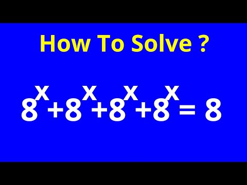 Solving A Beautiful Math Problem 8^x+8^x+8^x+8^x=8 - YouTube