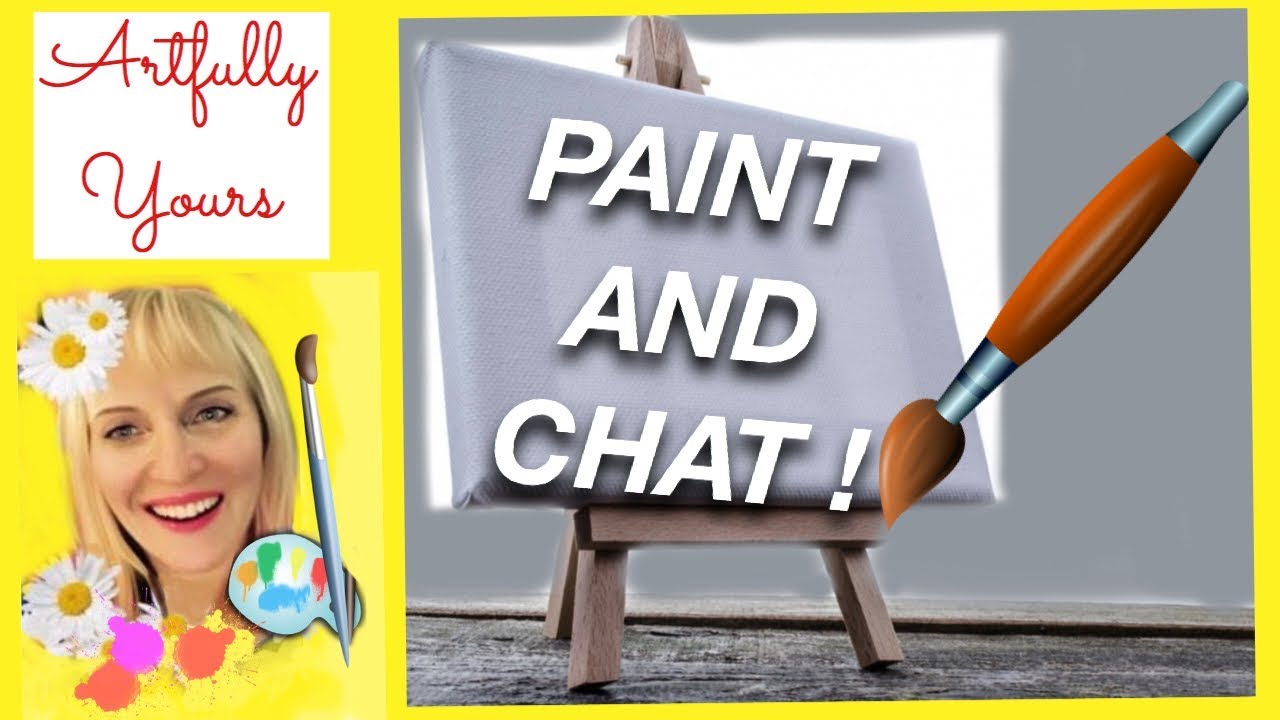 PAINT AND CHAT ! Meet and Greet ! Join the FUN ! Thursday September 19 ...