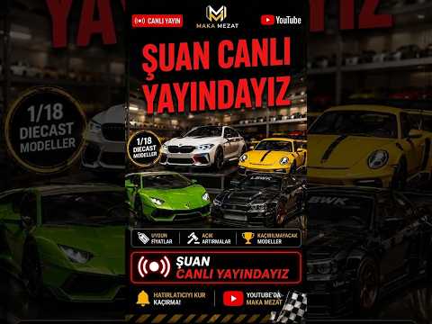🔴CANLI MEZAT 1:18 & 1:24 KOLEKSİYONLUK MODEL ARABALAR 🔥
