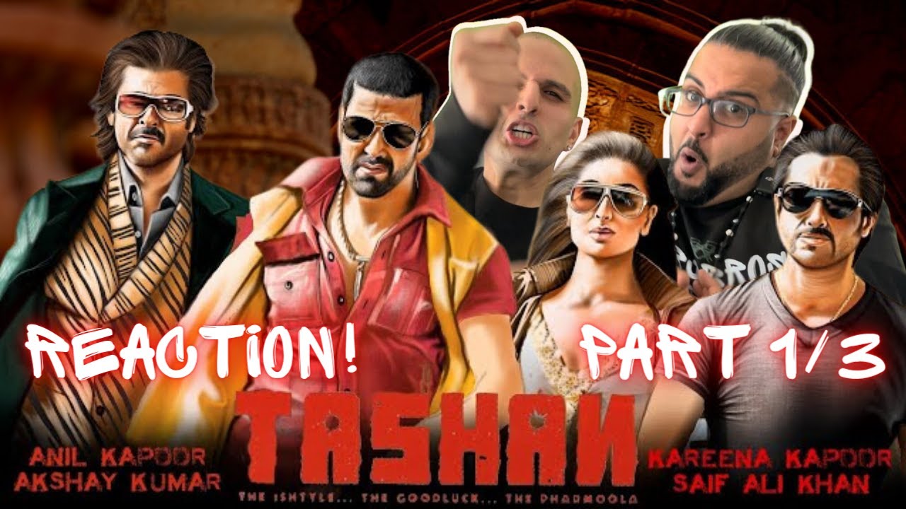 Tashan Reaction! (Part 1/3) | Akshay Kumar | Saif Ali Khan | Kareena ...
