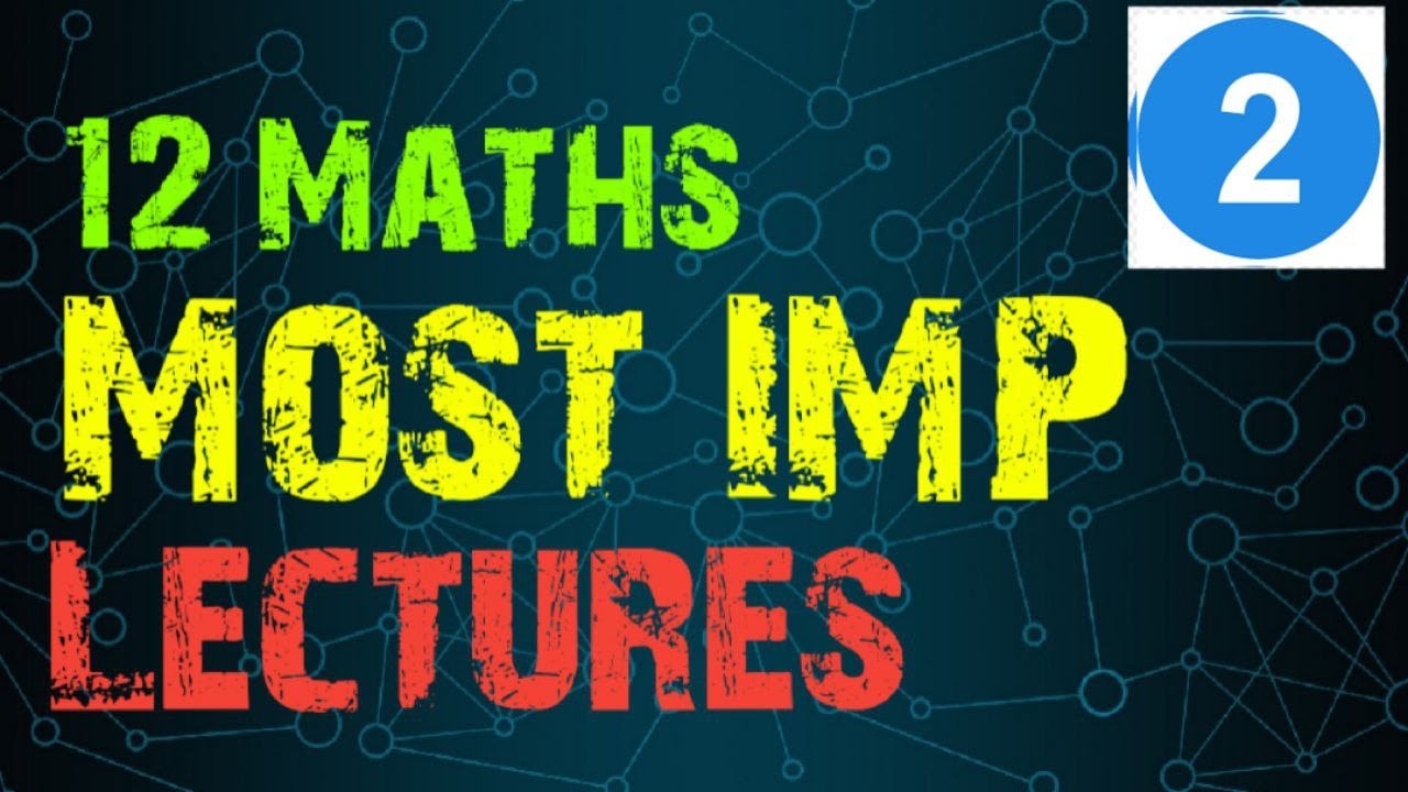 12 Maths Most IPM Question Lecture 2 - YouTube