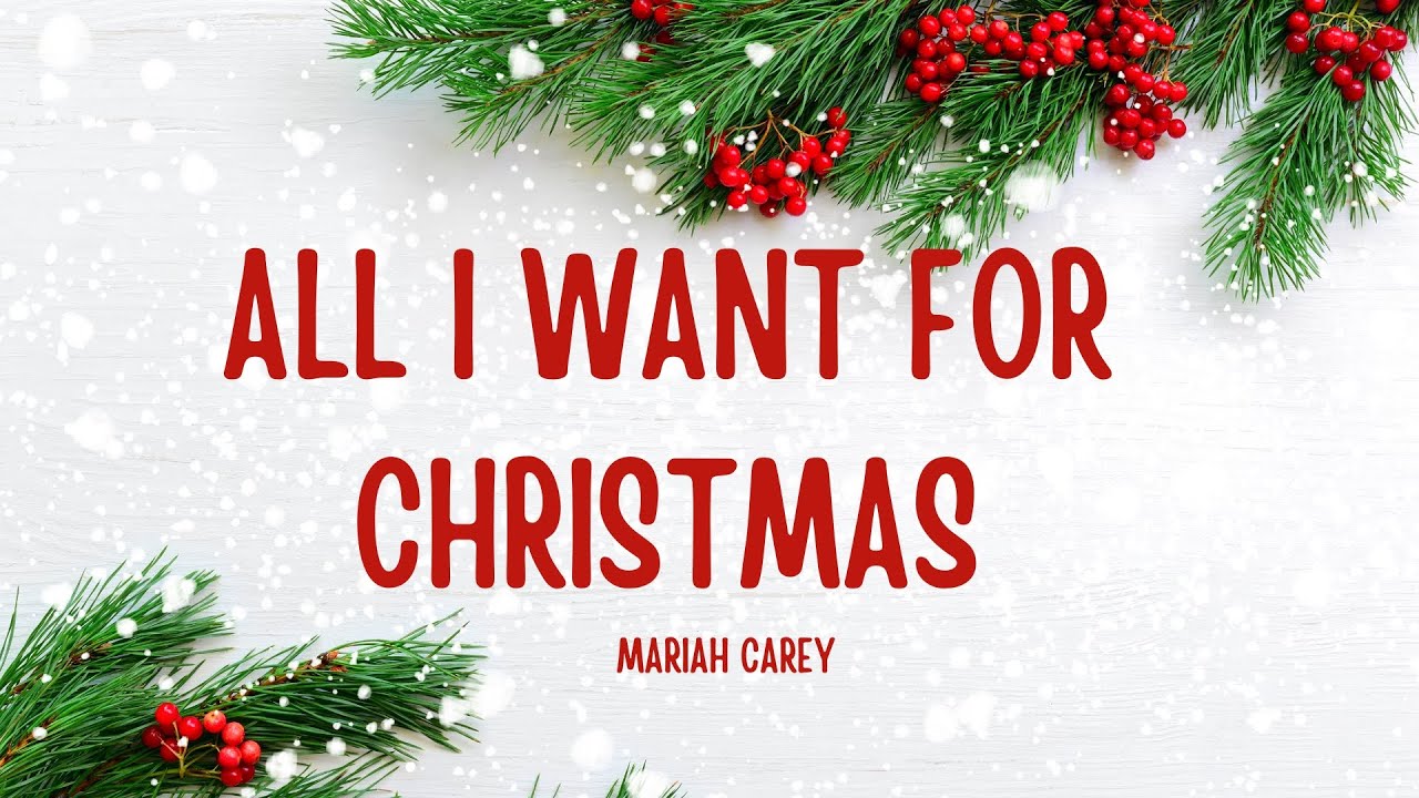 Mariah Carey - All I Want For Christmas Is You (Lyrics) - YouTube