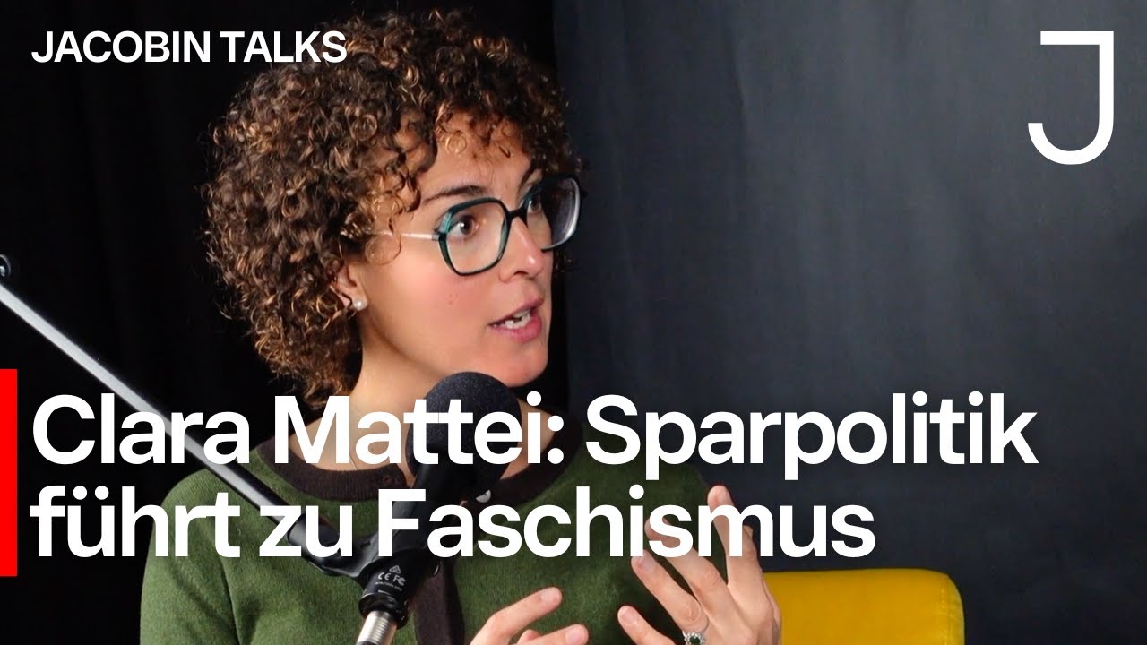 Wie Austeritätspolitik den Faschismus hervorbringt | Jacobin Talks mit ...