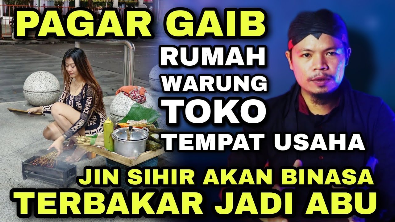 PAGAR GAIB TOKO- WARUNG- RUMAH-TEMPAT USAHA, AGAR JIN SIHIRNYA BINASA‼️ ...