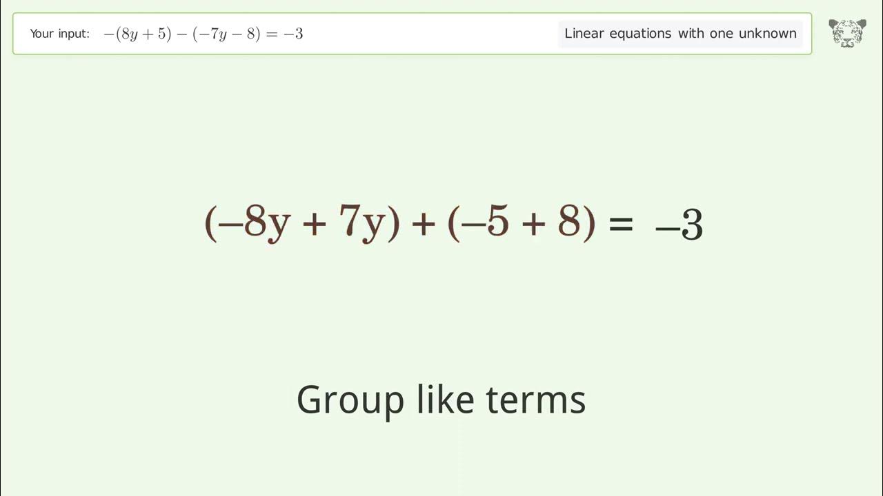 Solve -(8y+5)-(-7y-8)=-3: Linear Equation Video Solution | Tiger Algebra - YouTube