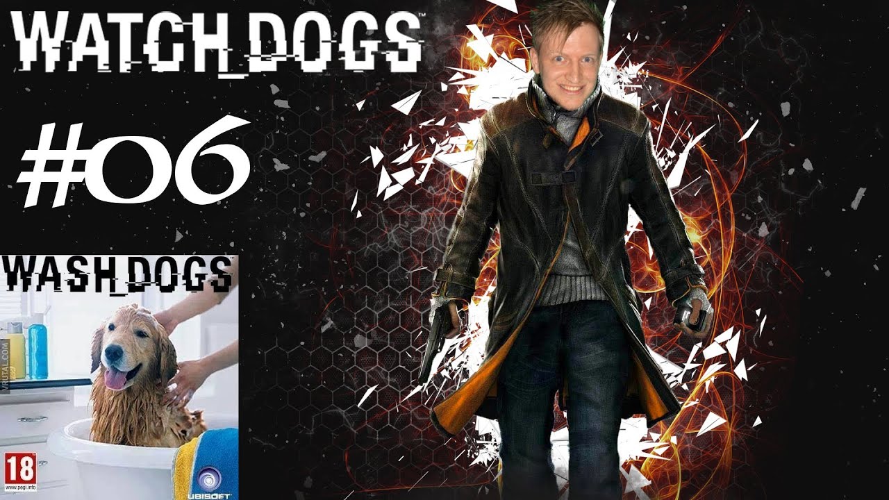 LP Watch Dogs #06 "BadBoy17" [HD+] - YouTube